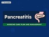 6 Pancreatitis Nursing Care Plans - Nurseslabs
