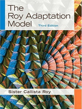 Sister Callista Roy: Adaptation Model of Nursing - Nurseslabs