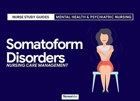 Somatoform Disorders Nursing Care Management - Nurseslabs
