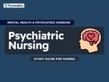 Mental Health and Psychiatric Nursing: Study Guides - Nurseslabs