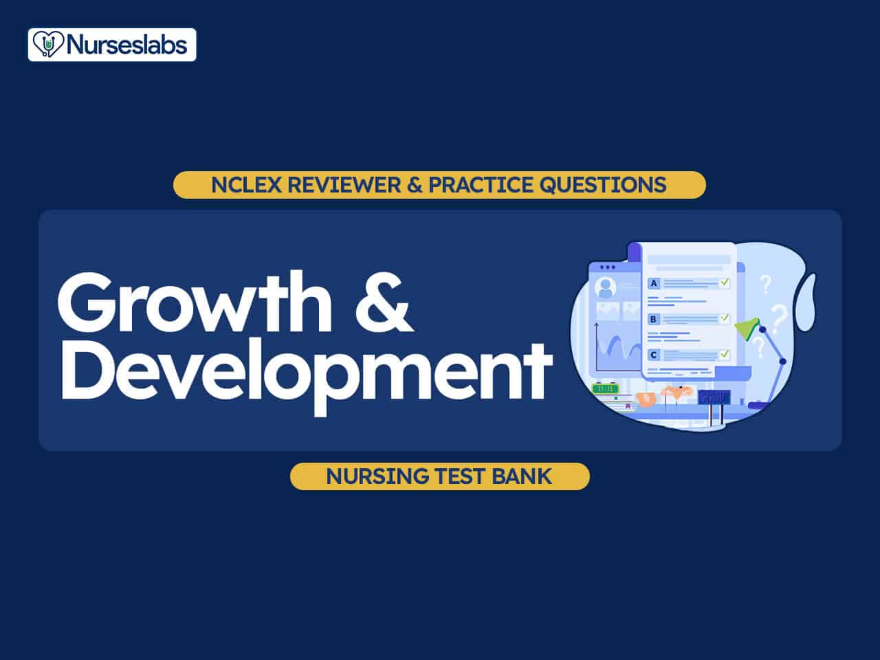 Growth And Development NCLEX Questions 50 Items Nurseslabs Growth And Development NCLEX Questions 50 Items Nurseslabs
