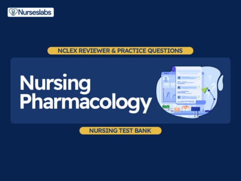 Nursing Pharmacology Questions: #1 Nursing Test Bank 2021 - Nurseslabs